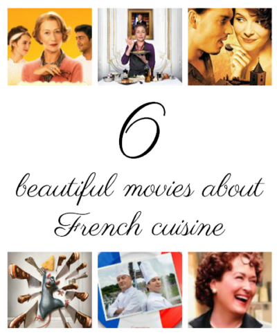 6 beautiful movies about French cuisine - Croque Maman